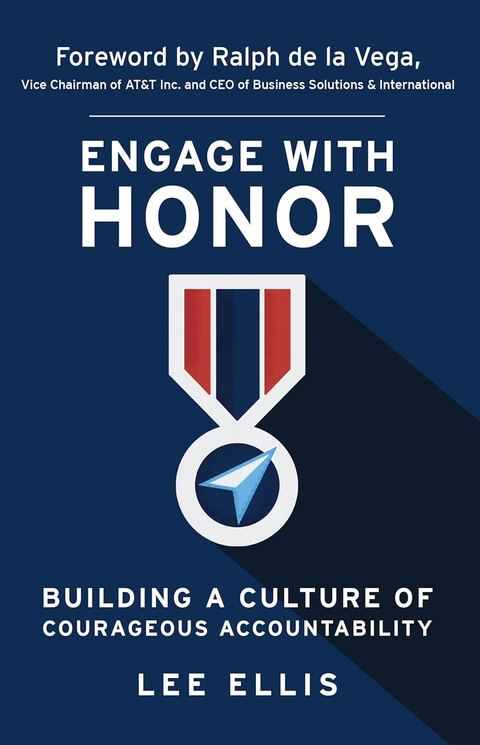 Engage with Honor: Building A Culture of Courageous Accountability ...