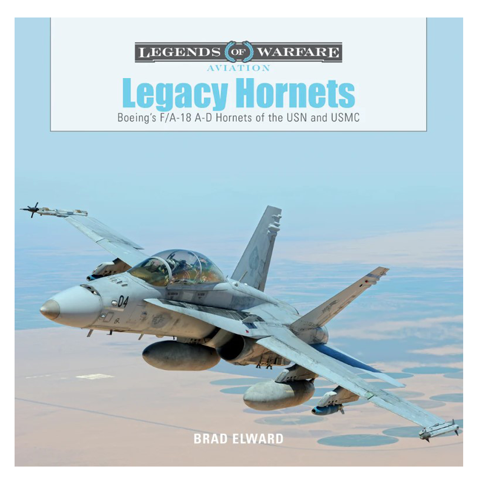 Legacy Hornets : Boeing’s F/A-18 A-D Hornets of the USN and USMC – Shop ...