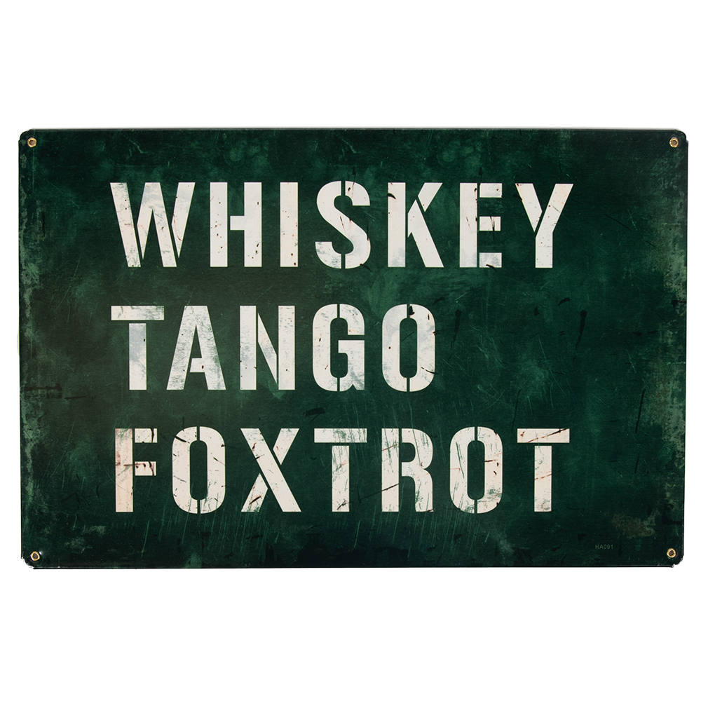 Whiskey Tango Foxtrot Sign – Shop EAA Merchandise